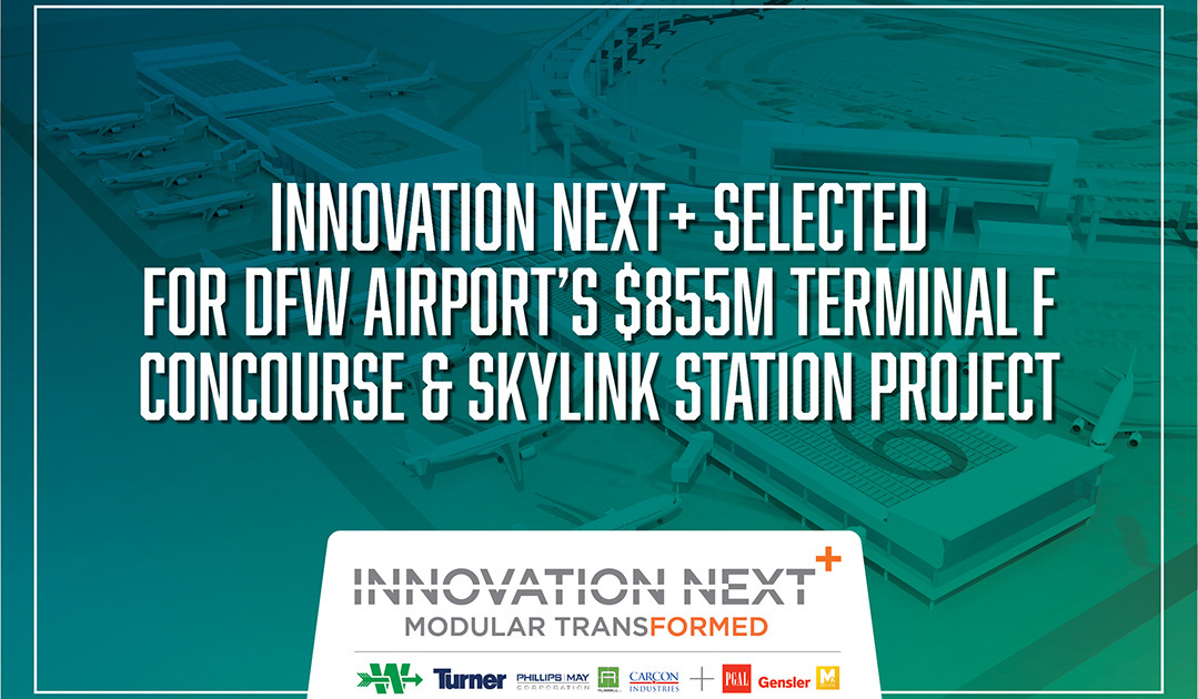 Innovation Next+ Design-Build Team Wins $855 Million Dallas Fort Worth ...